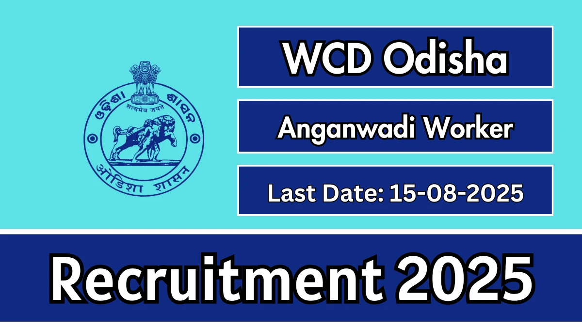 WCD Odisha Anganwadi Worker Recruitment 2025 – Apply Online for 01 ...